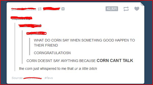 Corn. That is all. - Meme subido por catchasunnysmiley :) Memedroid