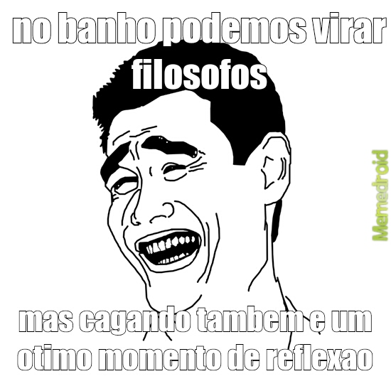 reflexao - Meme by ThiagoLJ :) Memedroid