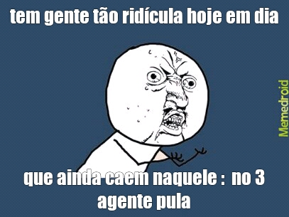 no 3 - Meme by Fabiana.Abreu :) Memedroid