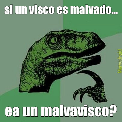 visco - Meme by hugoponce10 :) Memedroid