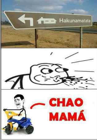 chaoooo mama - Meme subido por diegolopezpablo :) Memedroid