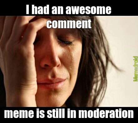 I hate it when it happens - Meme by 11tamer8 :) Memedroid