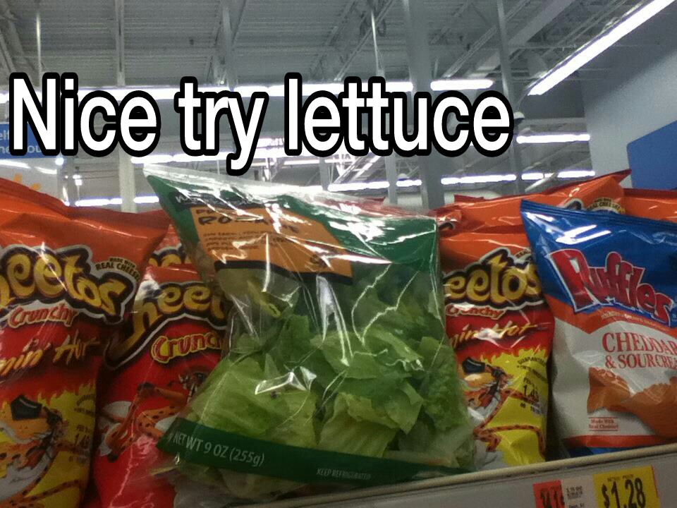 lettuce see the snack aisle... - Meme by Juanm2442 :) Memedroid
