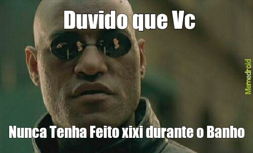 Duvido - Meme by JpTroll :) Memedroid