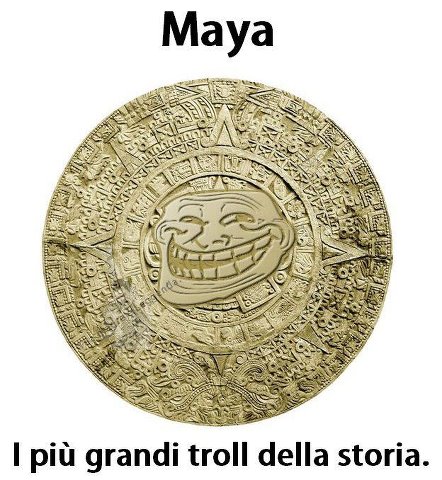 Maya - Meme subido por tizianosarcinella :) Memedroid