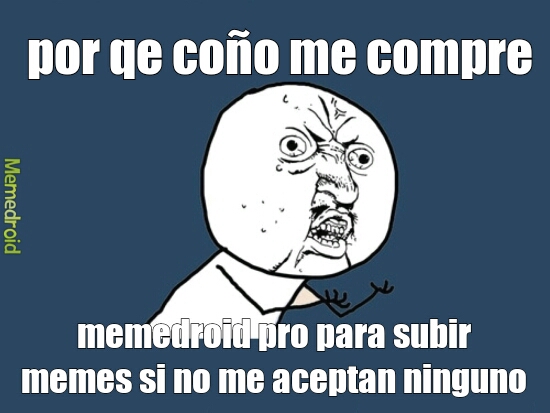 por qeee :( xddd - Meme subido por hujjuuuuujuju :) Memedroid