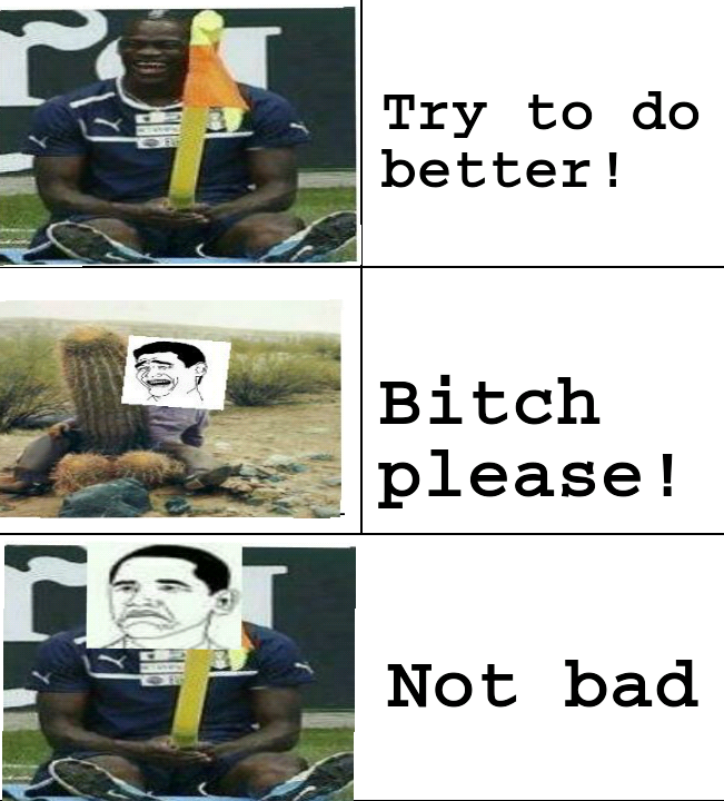 Not bad - Meme subido por ricky.cristini :) Memedroid