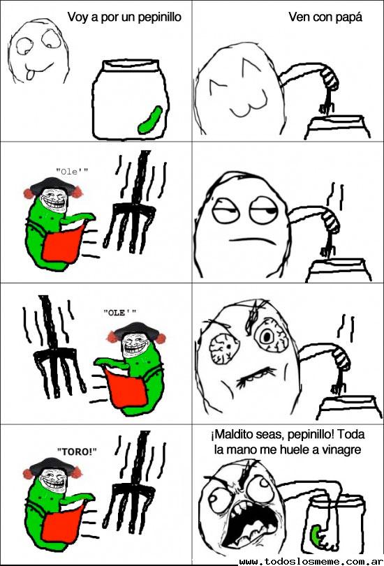 pepinillo torero - Meme subido por diego.kato.de :) Memedroid